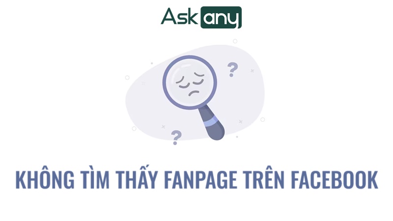Khắc phục lỗi "không tìm thấy Fanpage trên Facebook” chỉ trong vài phút